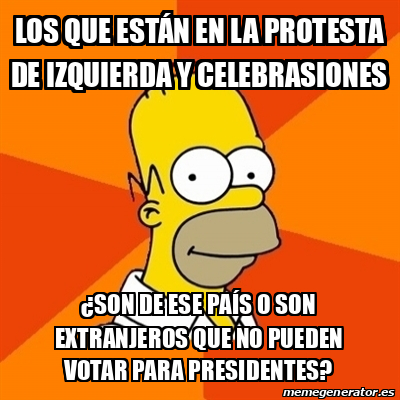 Meme Homer - los que ESTÁN en la protesta de izquierda y celebrasiones ...