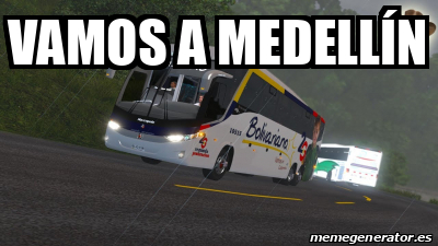 Meme Personalizado - Vamos a Medellín - 32057353