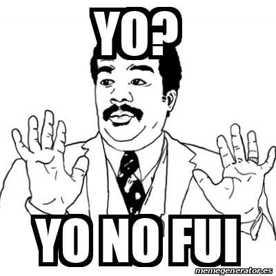 Meme Ay Si - Yo? Yo no fui - 32057921
