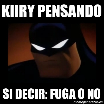 Meme Disapproving Batman - Kiiry pensando si decir: fuga o no - 32058071