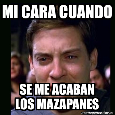 Meme crying peter parker - Mi cara cuando Se me acaban los mazapanes ...