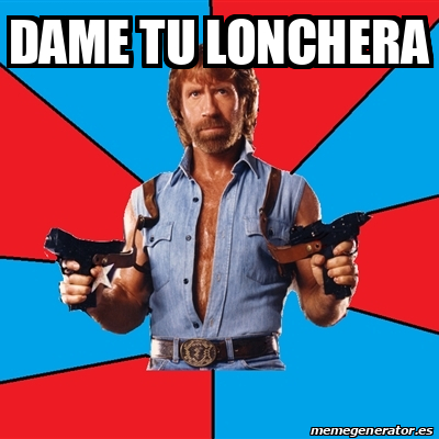 Meme Chuck Norris - Dame tu lonchera - 32059242