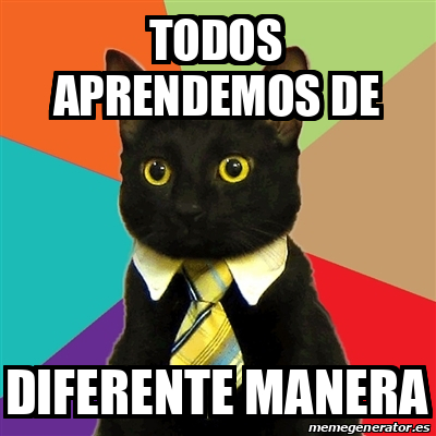 Meme Business Cat - todos aprendemos de diferente manera - 32059320