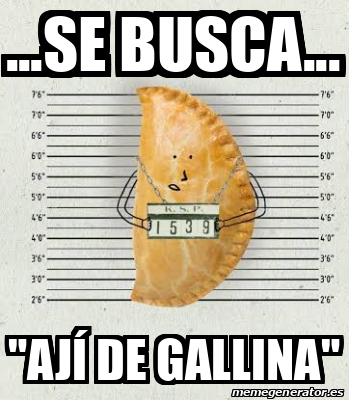 Meme Personalizado - ...SE BUSCA... "AJÍ DE GALLINA" - 32059874