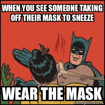Meme Batman slaps Robin - when you see someone taking off their mask to ...