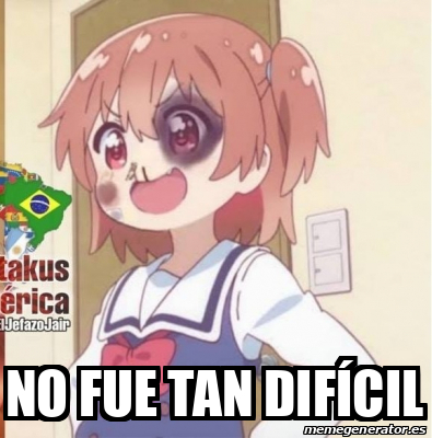 Meme Personalizado - No fue tan difícil - 32500407