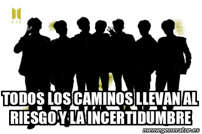 Meme Personalizado - todos los caminos llevan al riesgo y la ...