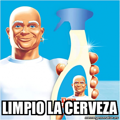 Meme Personalizado - Limpio la cerveza - 32501406
