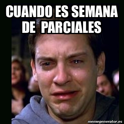 Meme crying peter parker - cUANDO ES SEMANA DE PARCIALES - 32503199