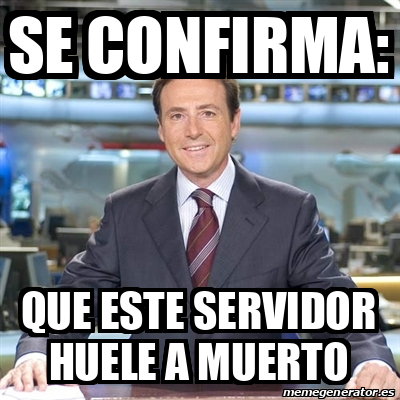 Meme Matias Prats - Se confirma: Que este servidor huele a muerto ...