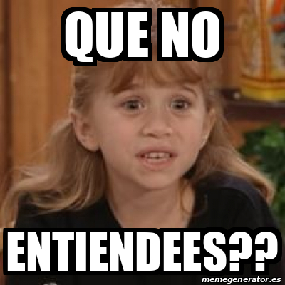 Meme Personalizado - Que no Entiendees?? - 32505755