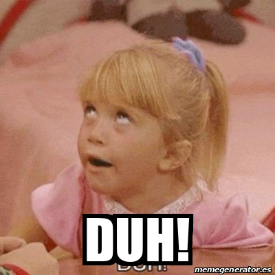 Meme Personalizado - Duh! - 32505768