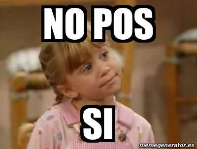 Meme Personalizado - No pos Si - 32505821
