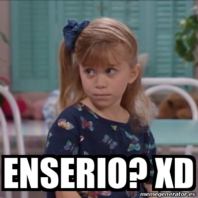 Meme Personalizado - Enserio? Xd - 32506267