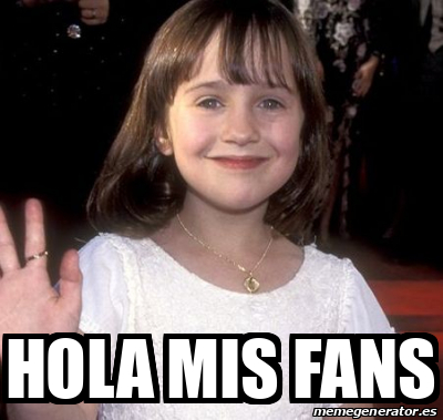 Meme Personalizado - Hola mis fans - 32506522