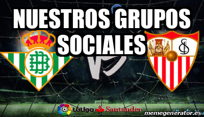 Meme Personalizado - NUESTROS GRUPOS SOCIALES - 32506699
