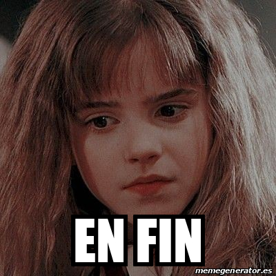 Meme Personalizado - En fin - 32507621