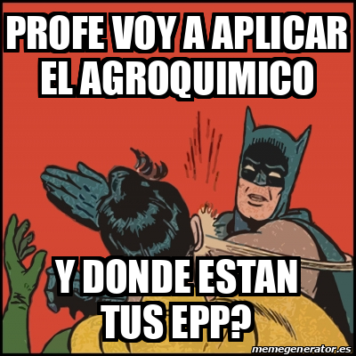 Meme Batman slaps Robin - Profe voy a aplicar el agroquimico y donde ...