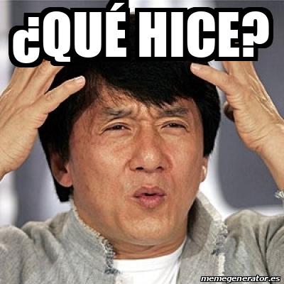 Meme Jackie Chan - ¿qué hice? - 32509737