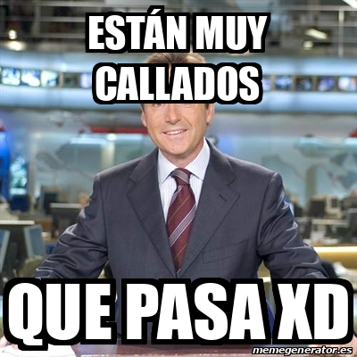 Meme Matias Prats - Están muy callados Que pasa XD - 32510696
