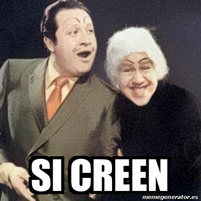 Meme Personalizado - Si creen - 32512388