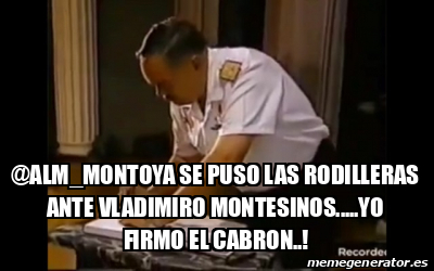 Meme Personalizado - @Alm_Montoya se puso las rodilleras ante Vladimiro ...