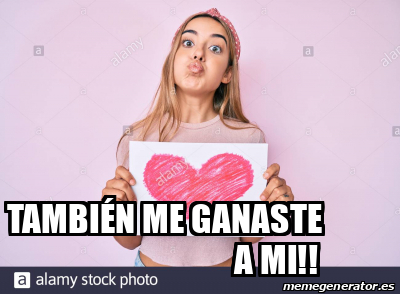 Meme Personalizado - También me ganaste a mi!! - 32514569