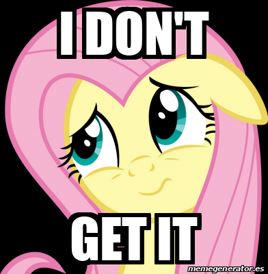 Meme Personalizado - I DON'T GET IT - 32514592