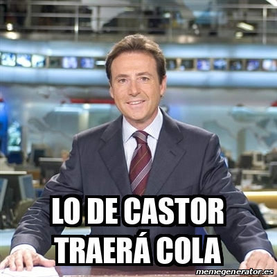 Meme Matias Prats - lo de castor traerá cola - 32515074