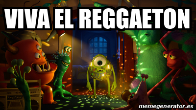 Meme Personalizado - viva el reggaeton - 32515394