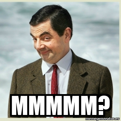 Meme Mr Bean - mmmmm? - 32515742
