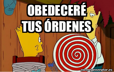Meme Personalizado - Obedeceré tus órdenes - 32516131