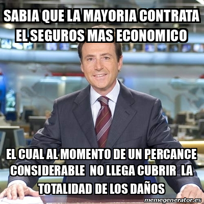 Meme Matias Prats - sabia que la mayoria contrata el seguros mas ...