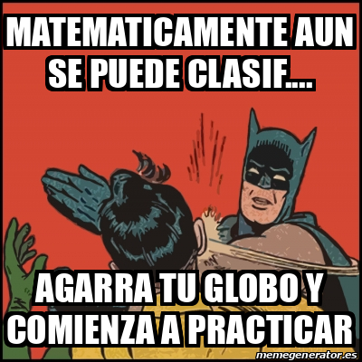 Meme Batman slaps Robin - Matematicamente aun se puede clasif ...