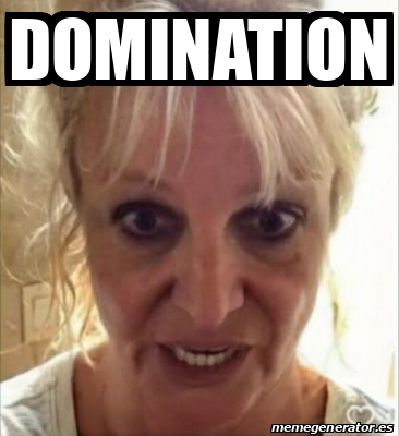 Meme Personalizado - Domination - 32517472