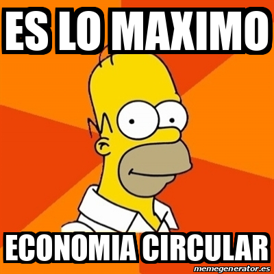 Meme Homer - es lo maximo economia circular - 32517788