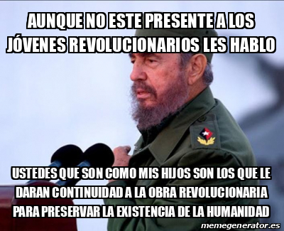 Meme Personalizado - Aunque no este presente a los jóvenes ...