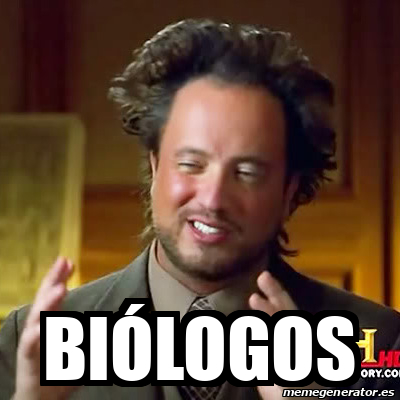 Meme Ancient Aliens - Biólogos - 32518547
