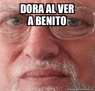 Meme Personalizado - dora al ver a benito - 32518646