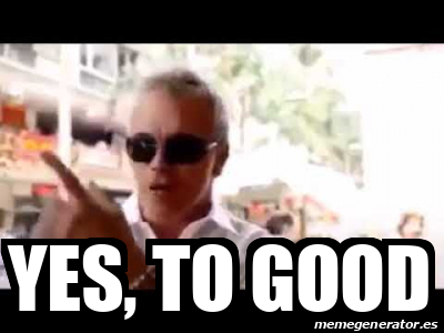 Meme Personalizado - YES, TO GOOD - 32518726