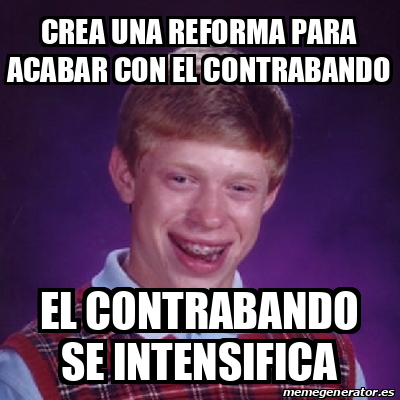 Meme Bad Luck Brian - Crea una reforma para acabar con el contrabando ...