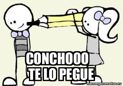 Meme Personalizado - Conchooo te lo pegue - 32521773