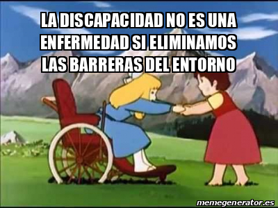 Meme Personalizado - La discapacidad no es una enfermedad si eliminamos ...