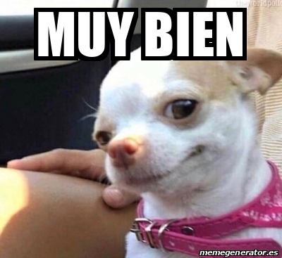 Meme Personalizado - muy bien - 32523538