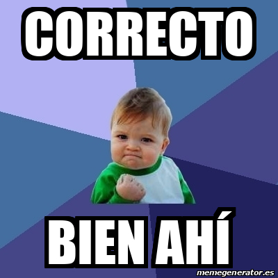Meme Bebe Exitoso - Correcto Bien ahí - 32524385