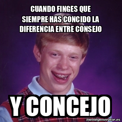 Meme Bad Luck Brian - cuando finges que siempre has concido la ...