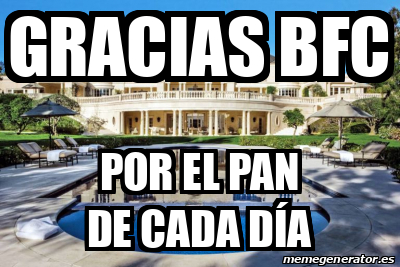 Meme Personalizado - Gracias bfc por el pan de cada día - 32526415