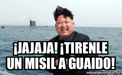 Meme Personalizado - ¡Jajaja! ¡Tirenle un misil a guaido! - 32526613