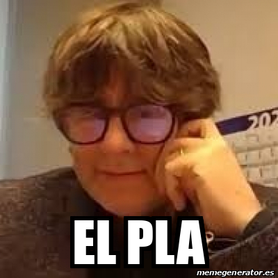 Meme Personalizado - El pla - 32527620
