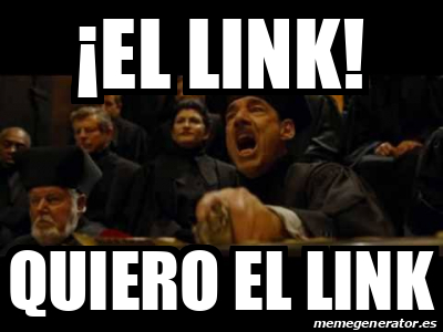 Meme Personalizado - ¡El link! Quiero el link - 32528483